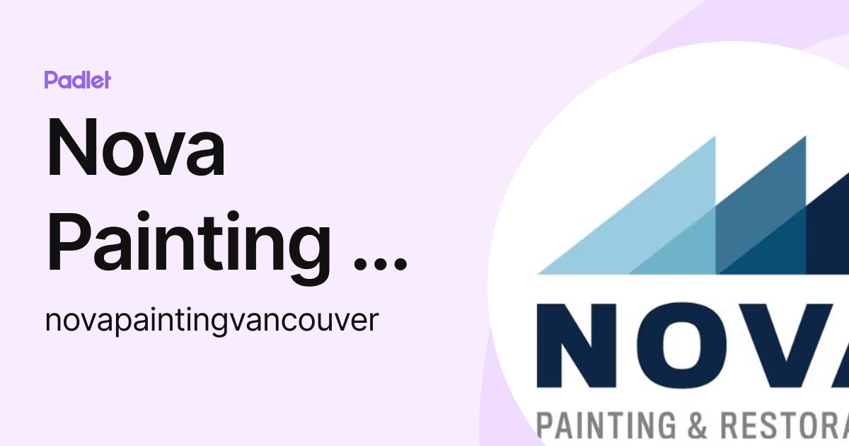 Nova Painting & Restoration Inc. (novapaintingvancouver) profile | Padlet