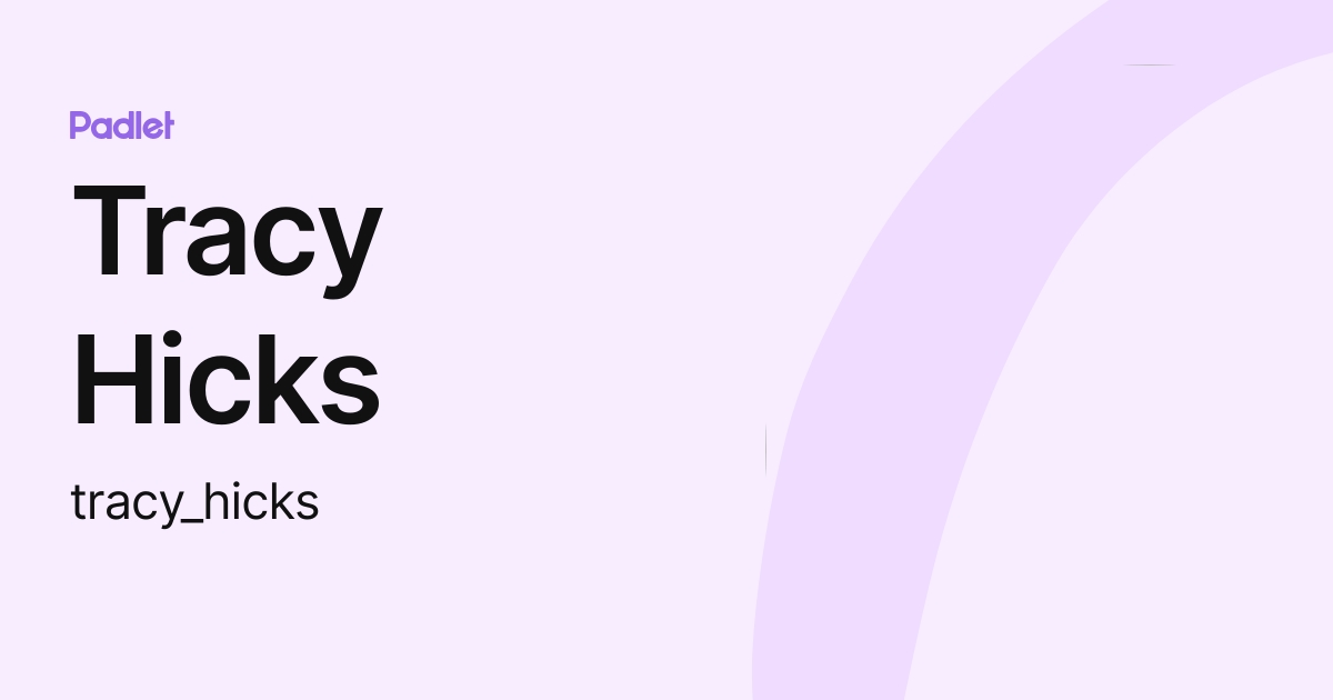 Tracy Hicks (tracy_hicks) profile | Padlet
