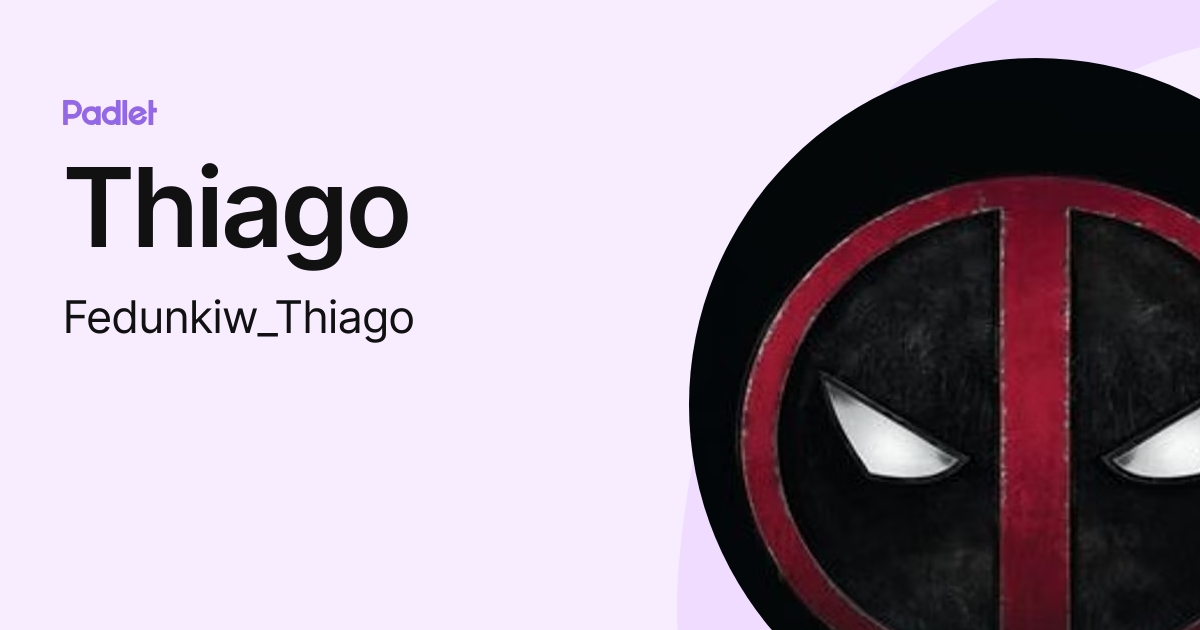 Thiago (Fedunkiw_Thiago) profile | Padlet
