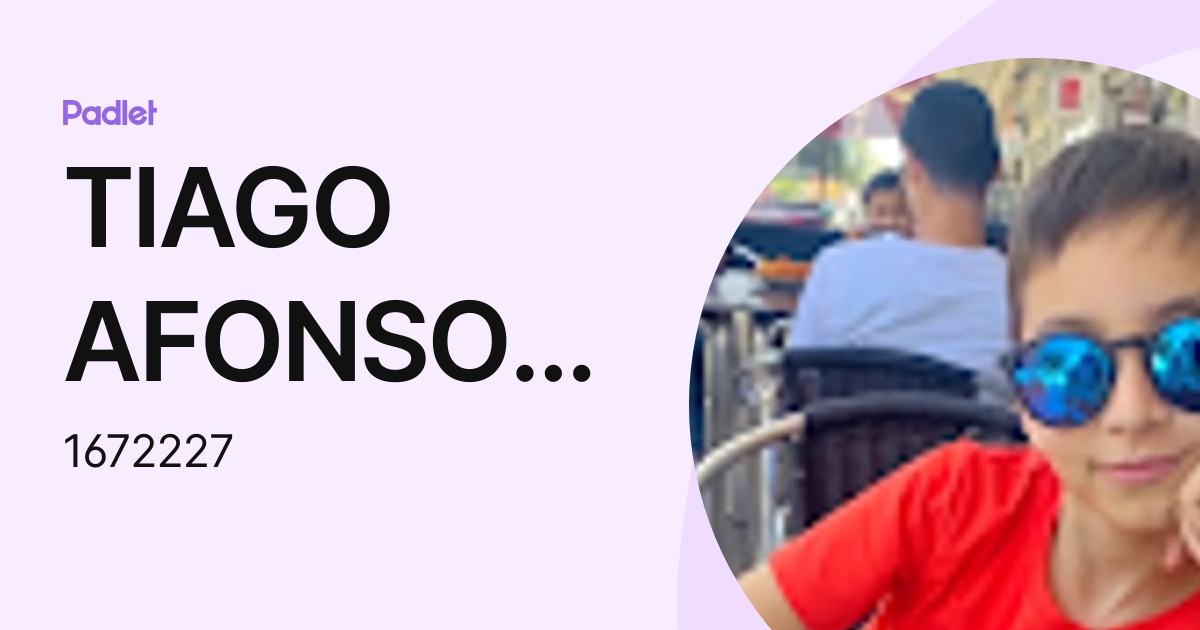 TIAGO AFONSO FARINHA PESTANA (1672227) profile | Padlet