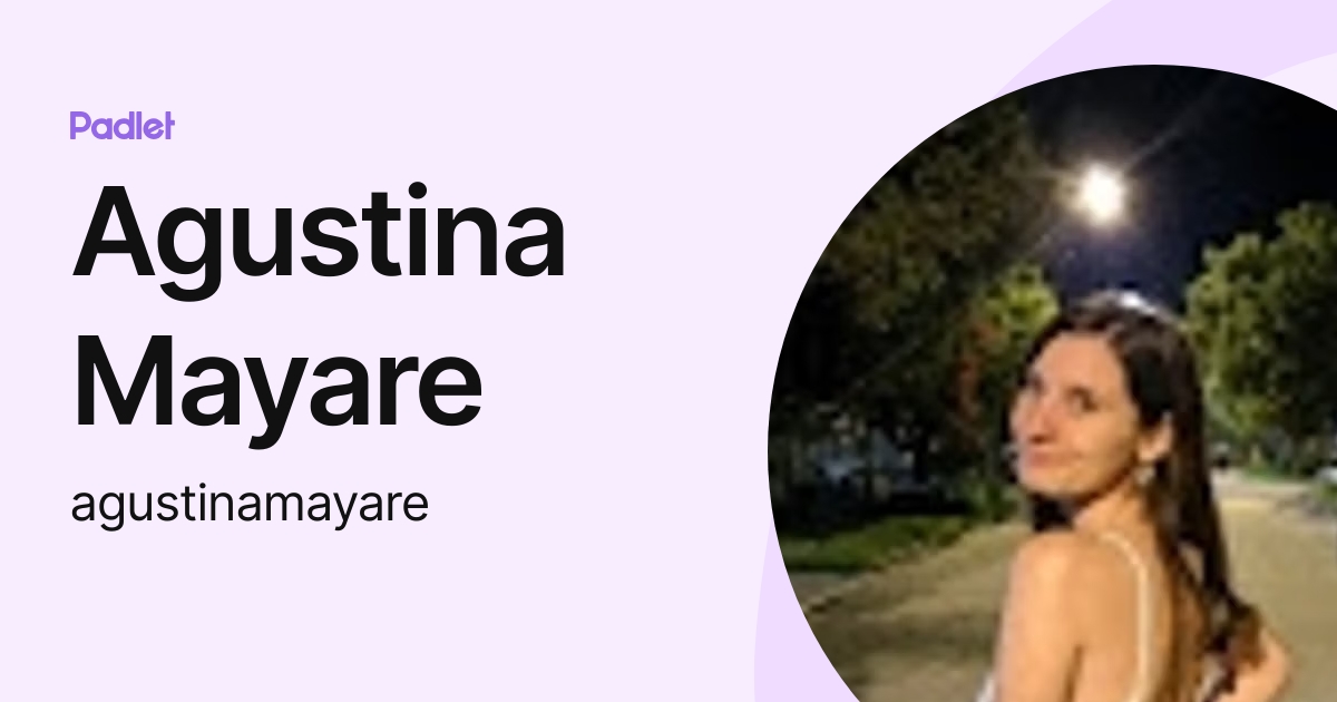 Agustina Mayare (agustinamayare) profile | Padlet