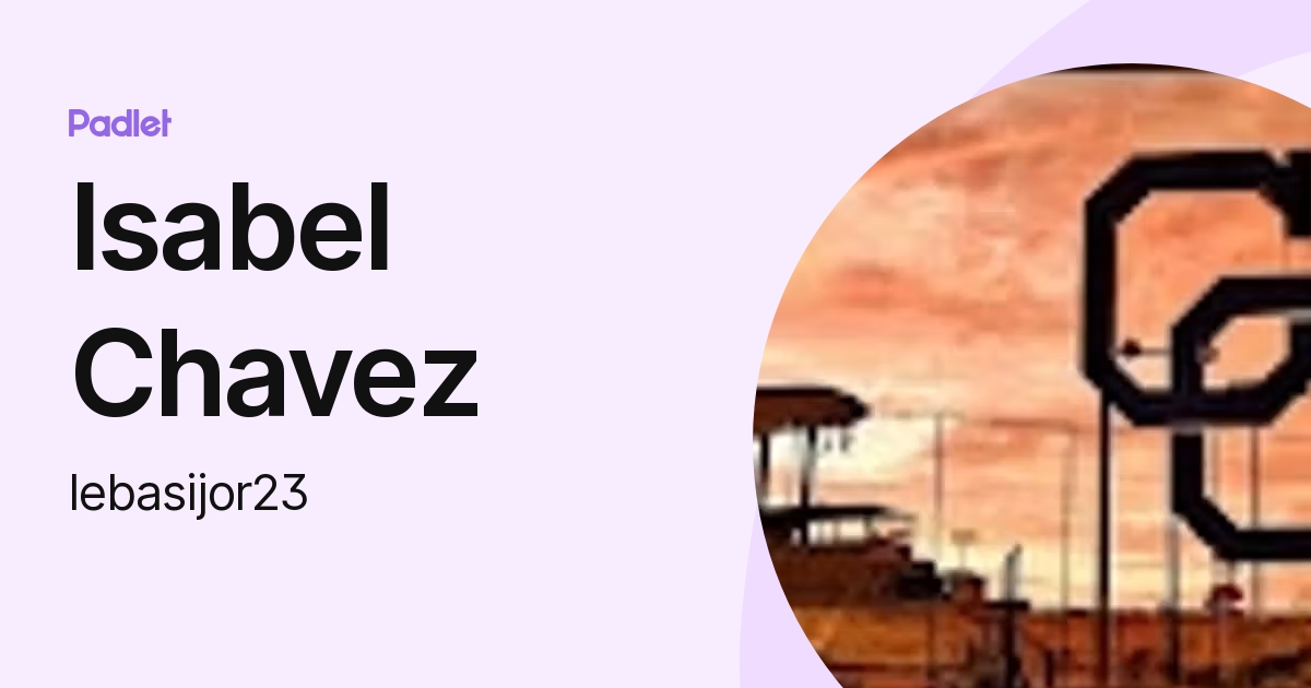 Isabel Chavez (lebasijor23) profile | Padlet