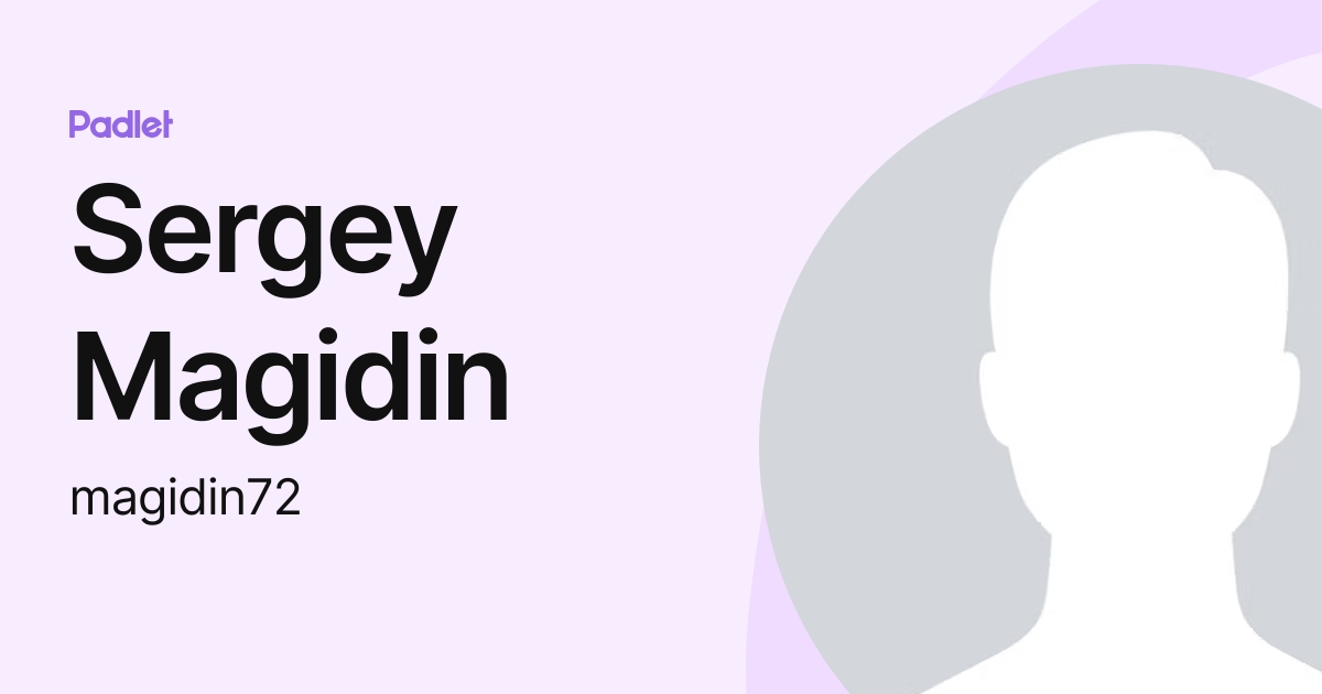 Sergey Magidin (magidin72) profile | Padlet