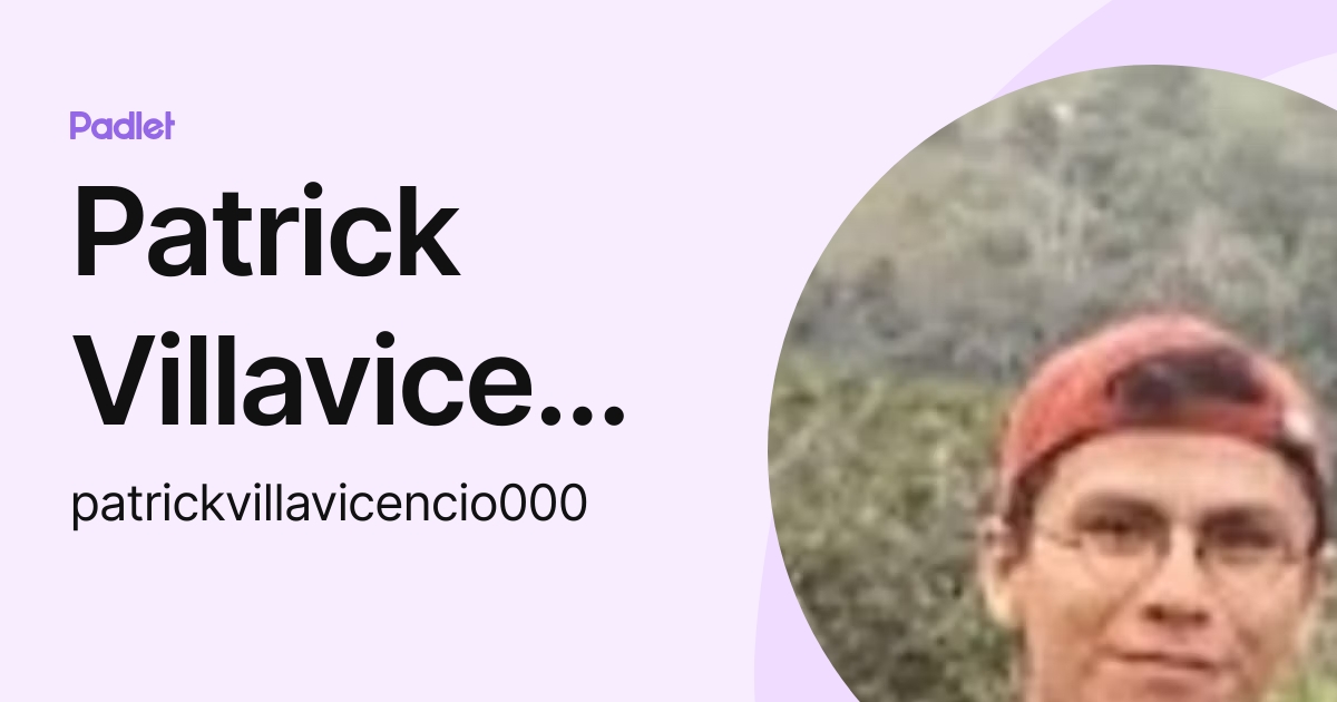 Patrick Villavicencio Ponce (patrickvillavicencio000) profile | Padlet