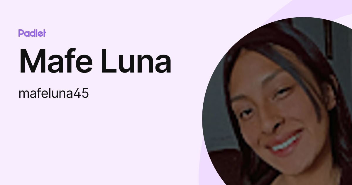 Mafe Luna (mafeluna45) profile | Padlet