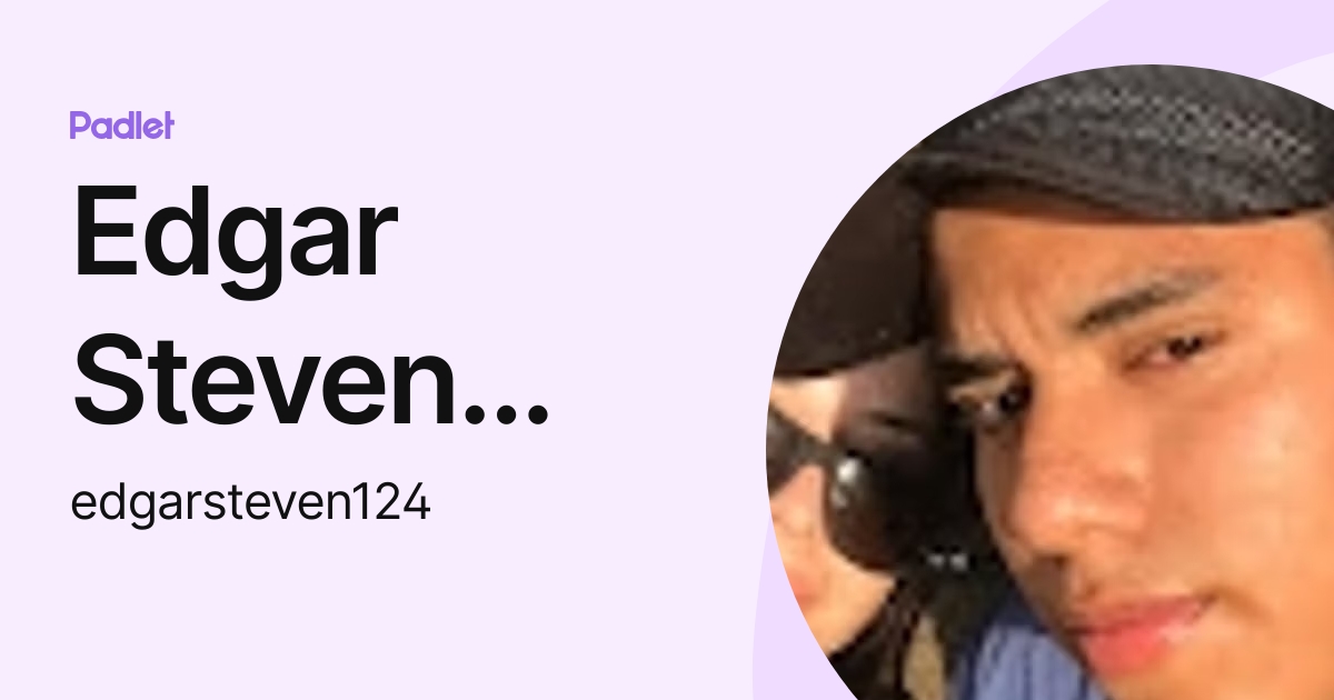 Edgar Steven Muñiz lazo (edgarsteven124) profile | Padlet