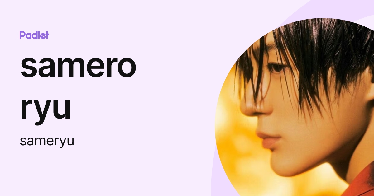 samero ryu (sameryu) profile | Padlet