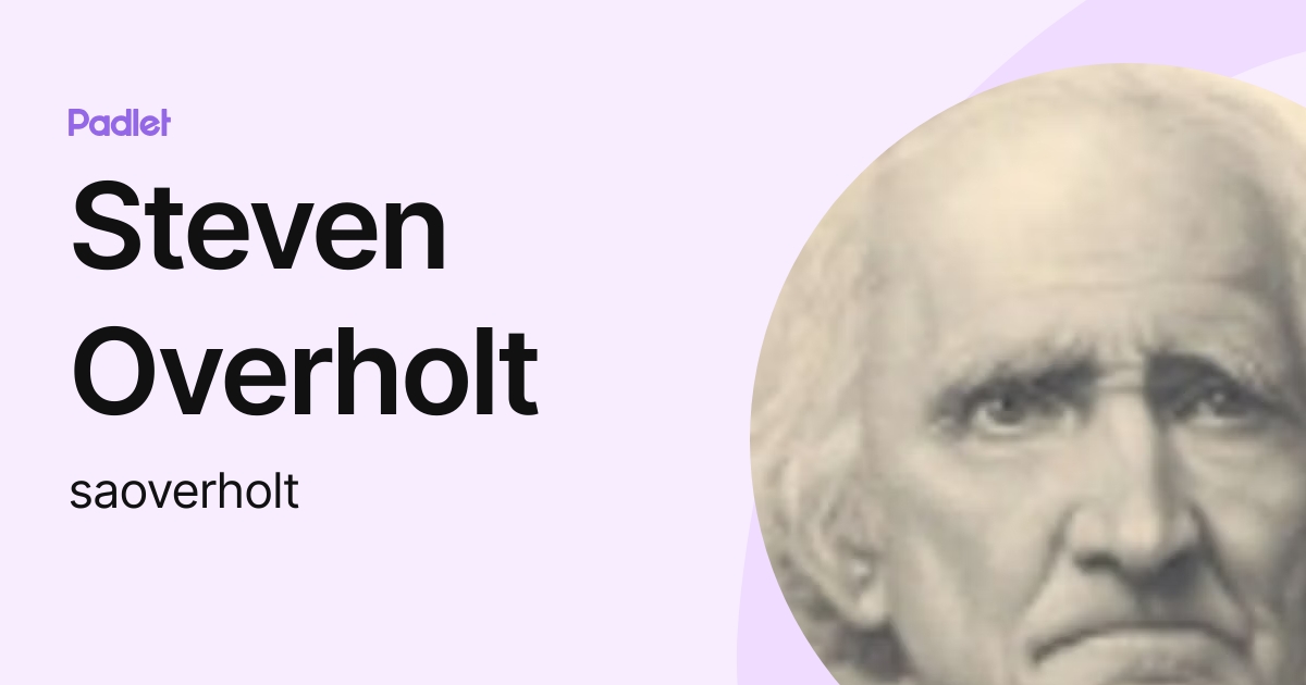 Steven Overholt (saoverholt) profile | Padlet