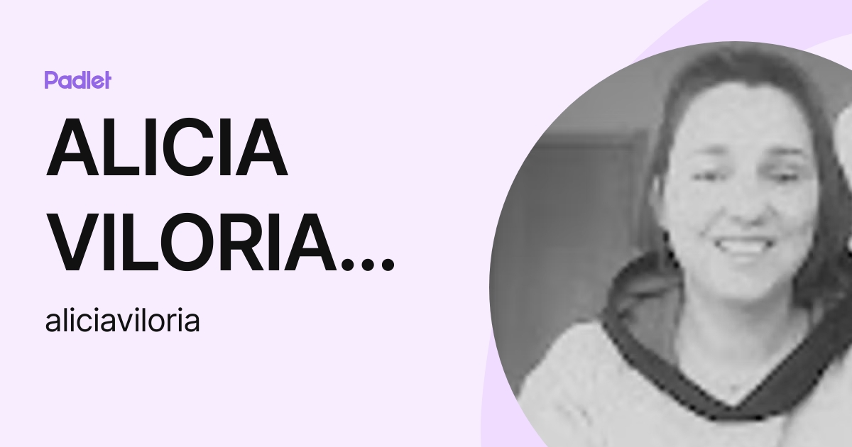 ALICIA VILORIA SIMÓN (aliciaviloria) profile | Padlet