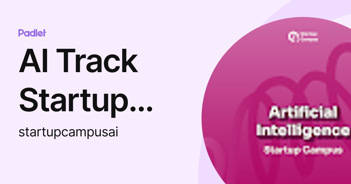 AI Track Startup Campus (startupcampusai) profile | Padlet