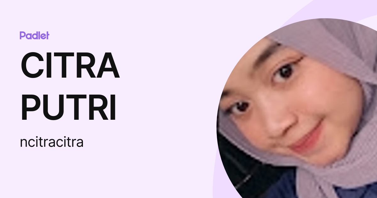 CITRA PUTRI (ncitracitra) profile | Padlet