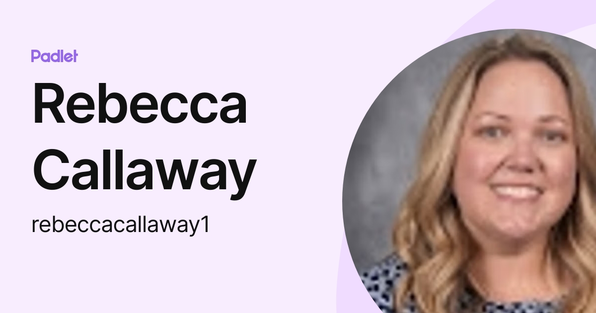 Rebecca Callaway (rebeccacallaway1) profile | Padlet