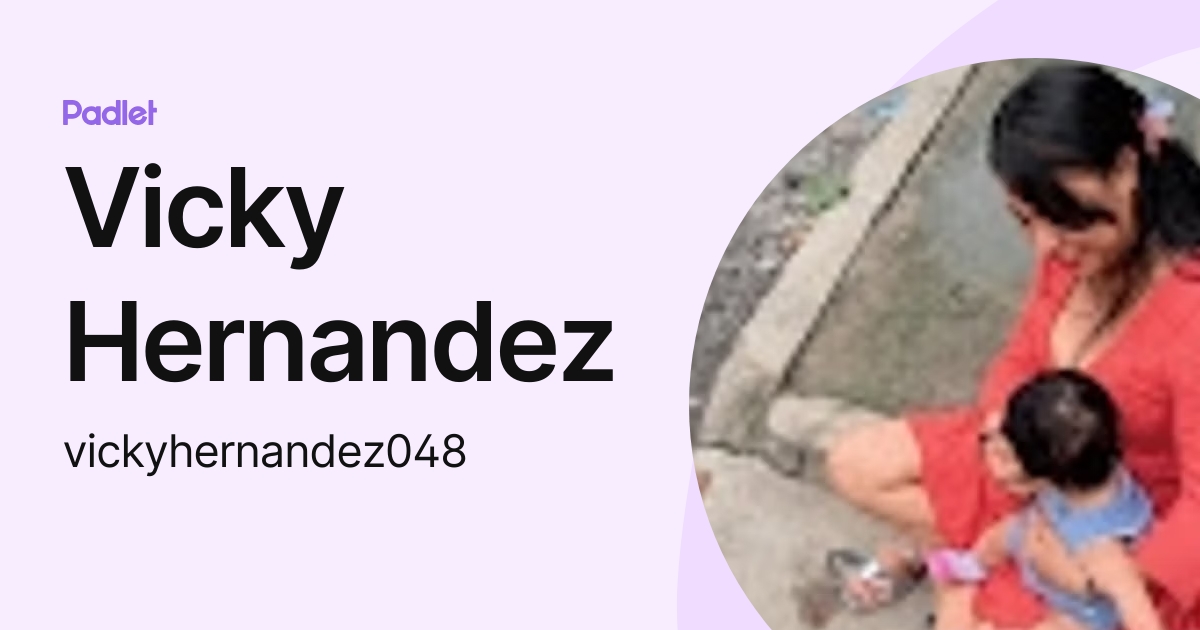 Vicky Hernandez (vickyhernandez048) profile | Padlet
