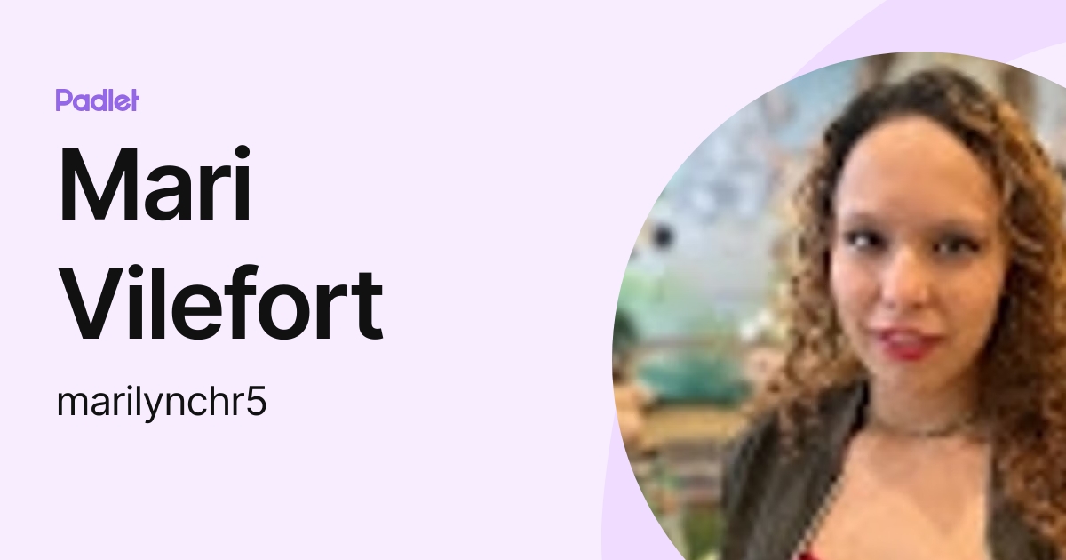 Mari Vilefort (marilynchr5) profile | Padlet
