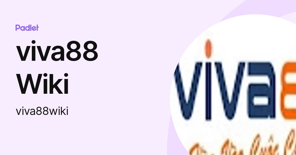 viva88 Wiki (viva88wiki) profile | Padlet