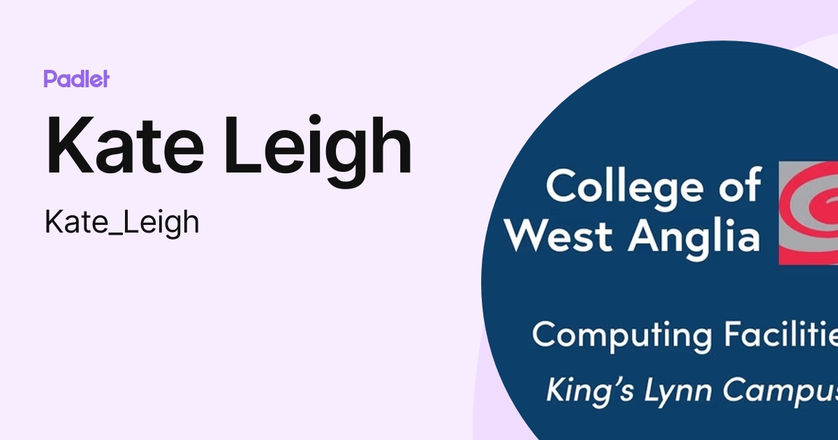 Kate Leigh (Kate_Leigh) profile | Padlet