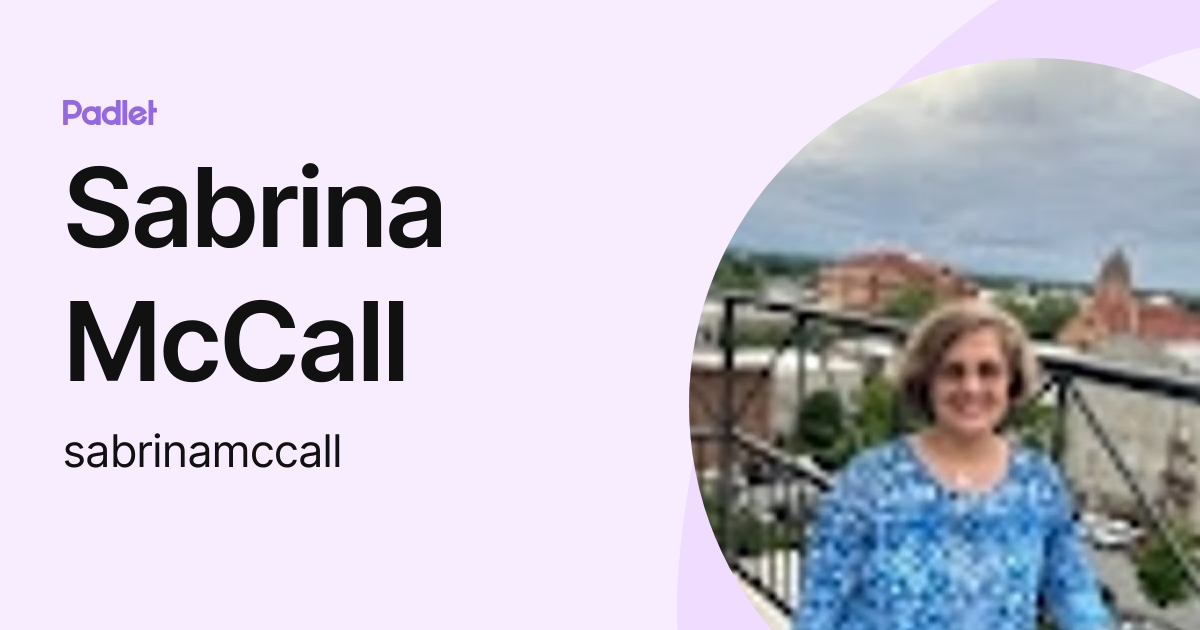 Sabrina McCall (sabrinamccall) profile | Padlet