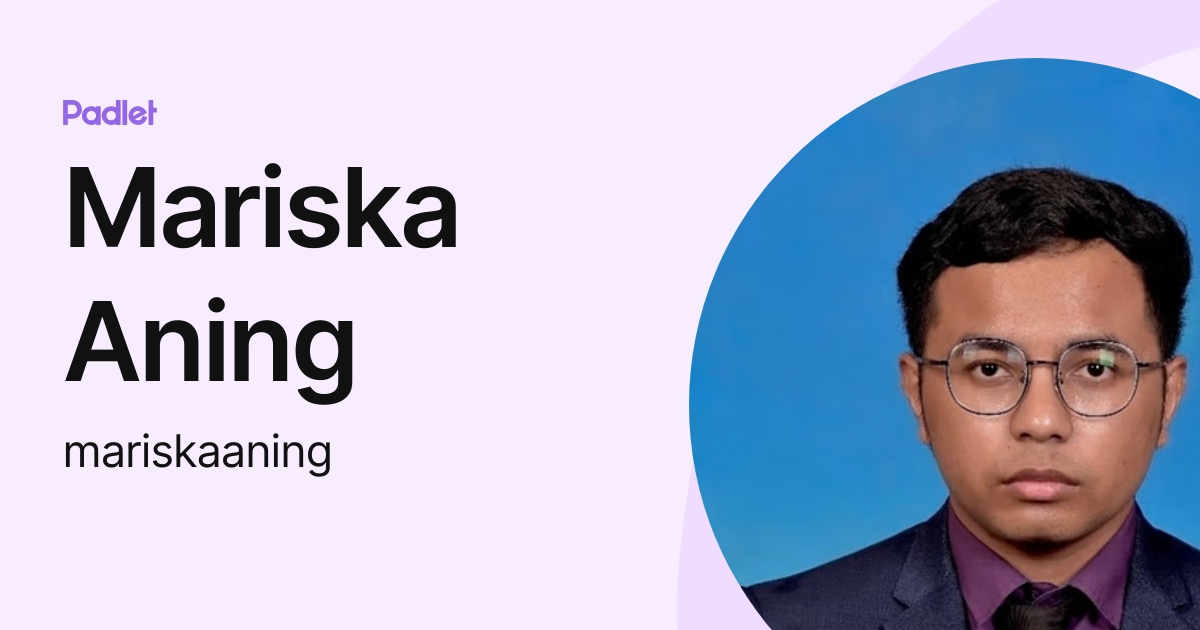Mariska Aning (mariskaaning) profile | Padlet