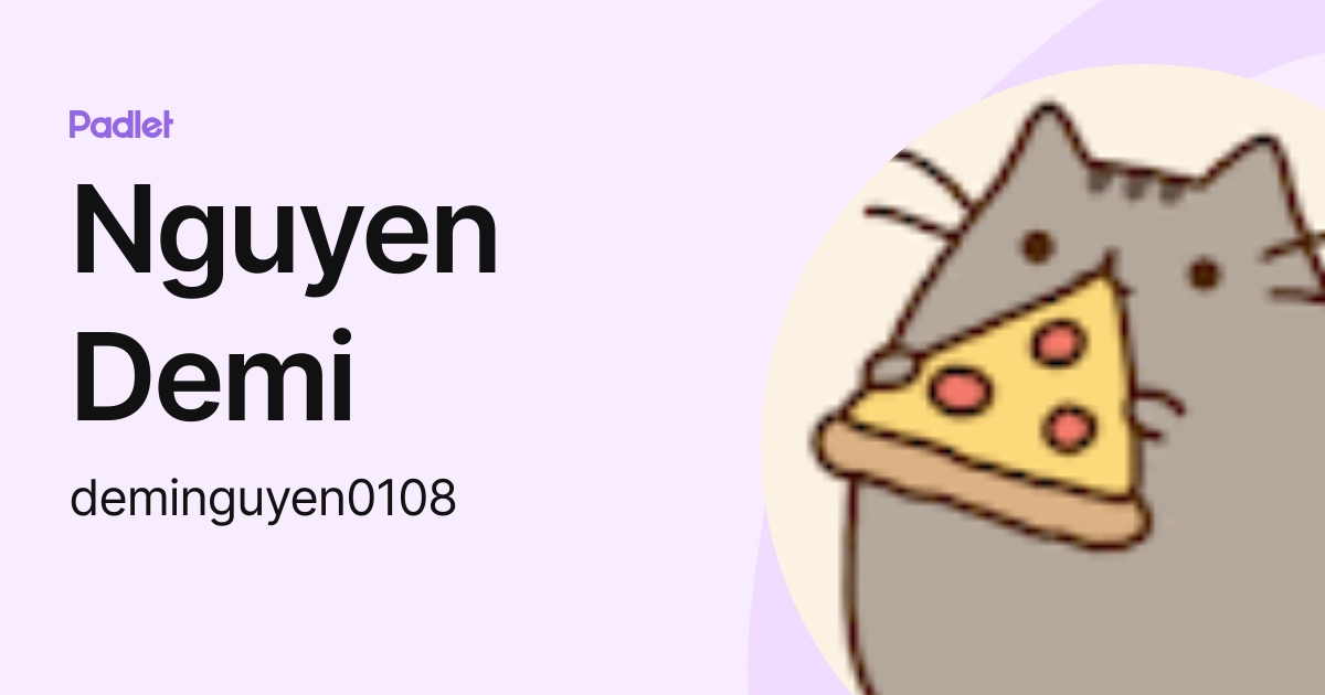 Nguyen Demi (deminguyen0108) profile | Padlet