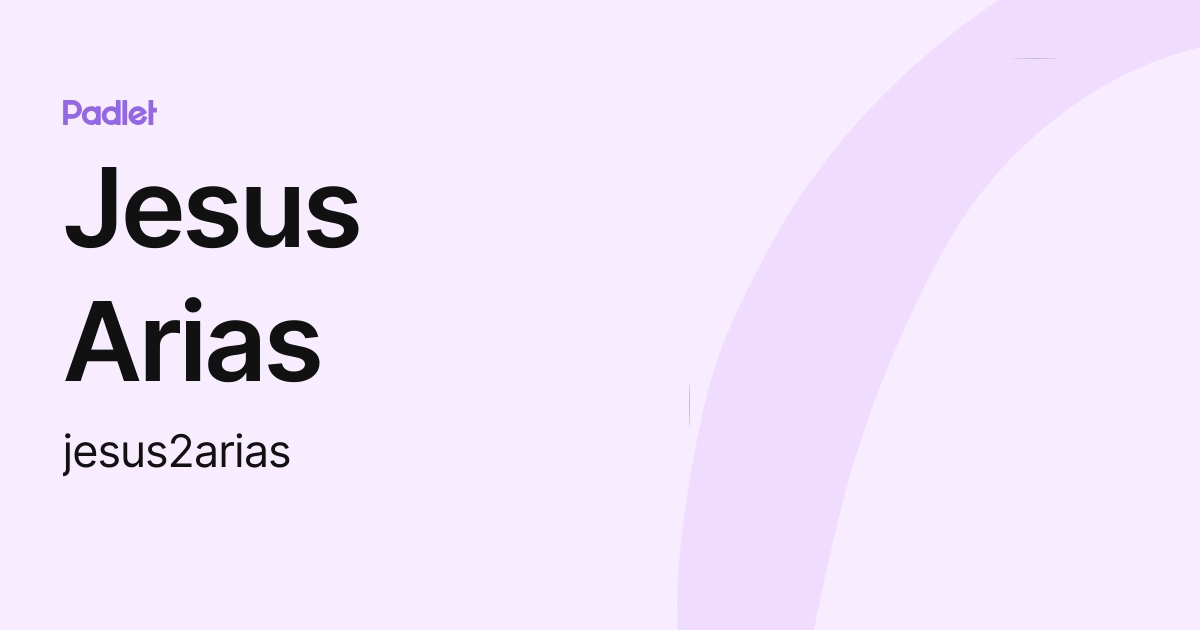 Jesus Arias (jesus2arias) profile | Padlet