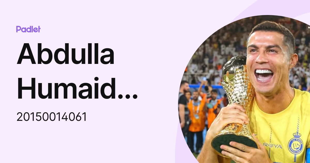 Abdulla Humaid Hasan Almatar Bani Malek (20150014061) profile | Padlet