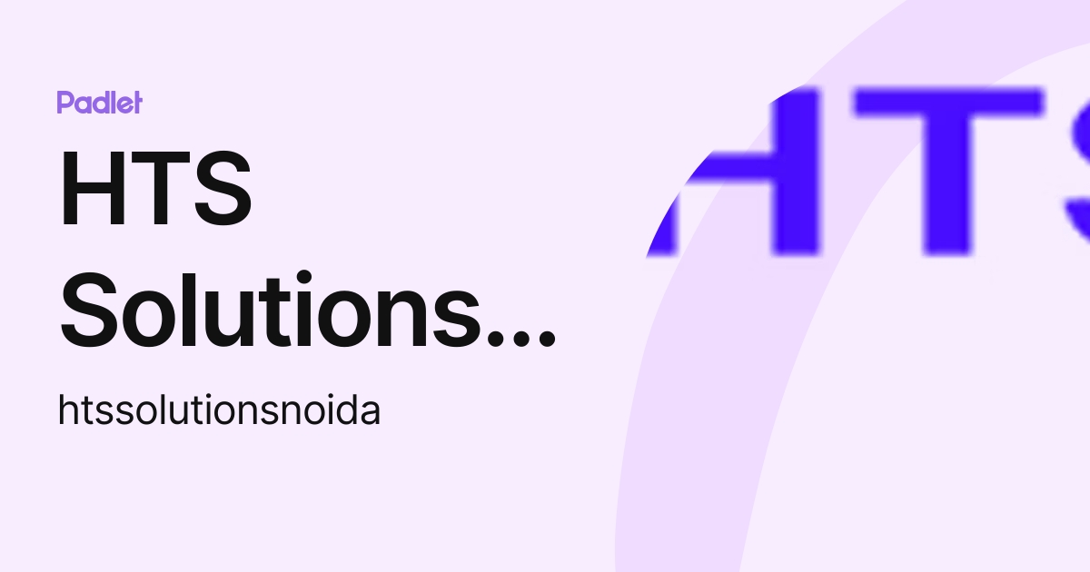 HTS Solutions Company (htssolutionsnoida) profile | Padlet