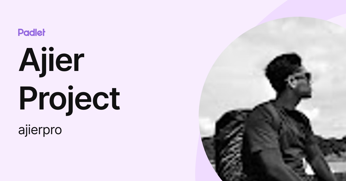 Ajier Project (ajierpro) profile | Padlet