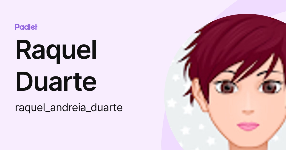 Raquel Duarte (raquel_andreia_duarte) profile | Padlet