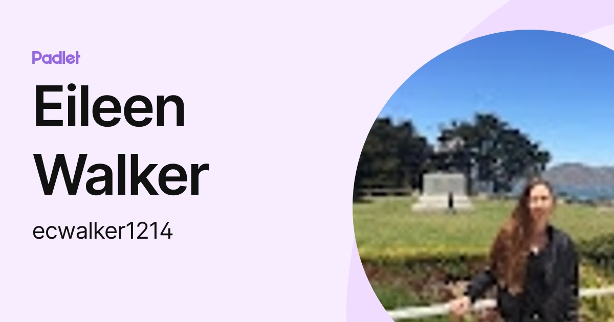 Eileen Walker (ecwalker1214) profile | Padlet