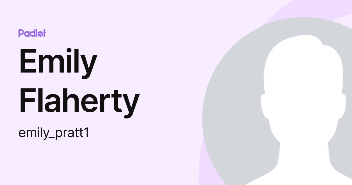 Emily Flaherty (emily_pratt1) profile | Padlet