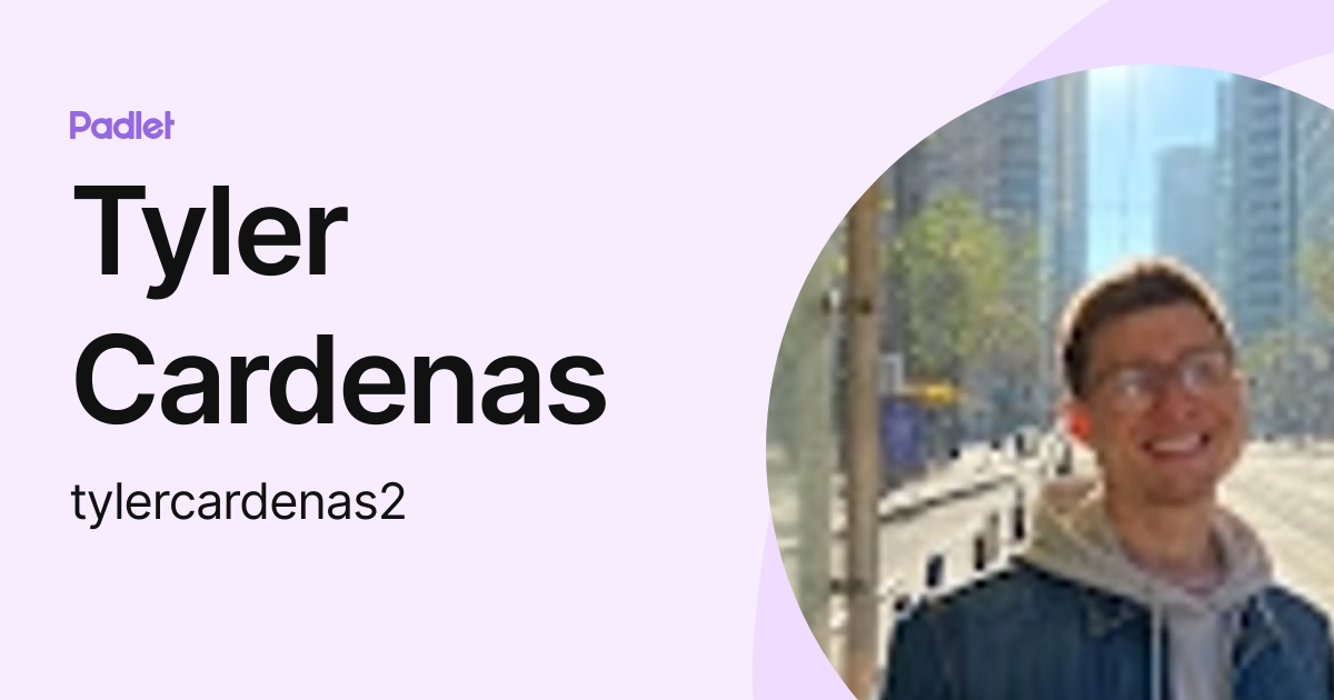 Tyler Cardenas (tylercardenas2) profile | Padlet