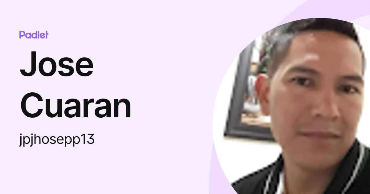 Jose Cuaran (jpjhosepp13) profile | Padlet