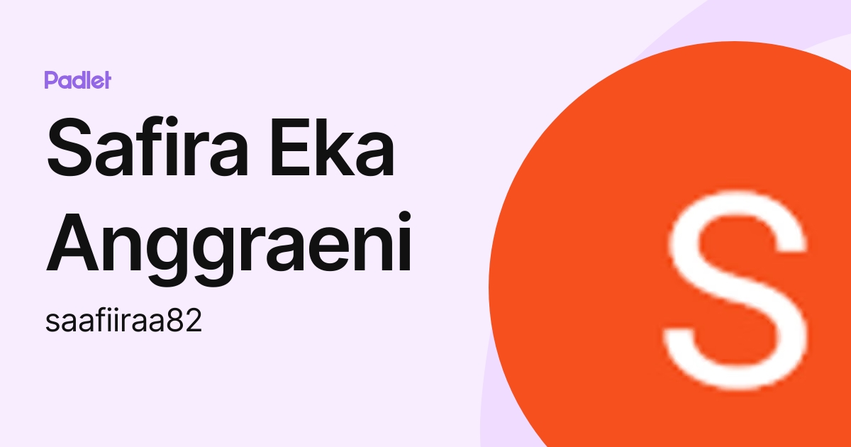 Safira Eka Anggraeni (saafiiraa82) profile | Padlet