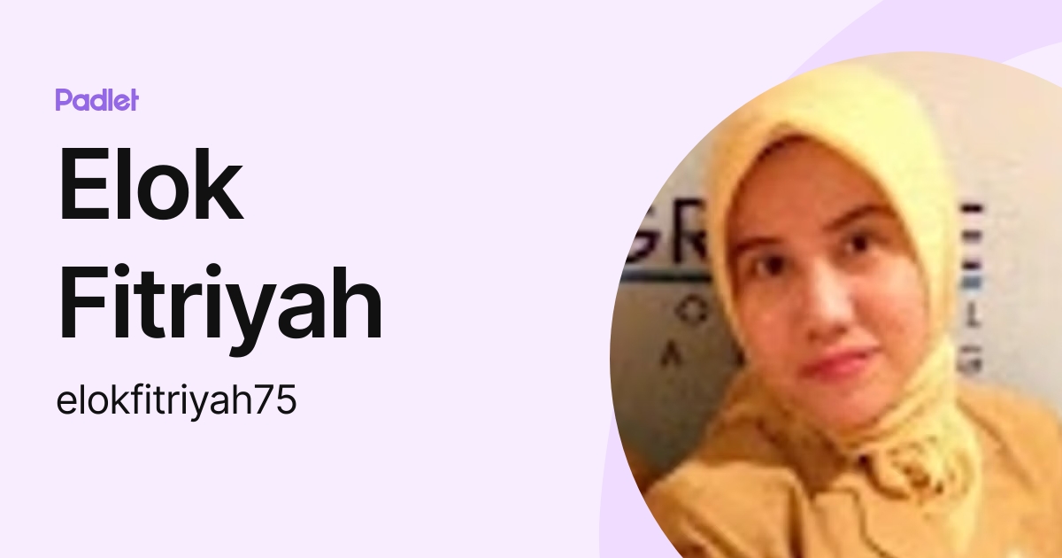 Elok Fitriyah (elokfitriyah75) profile | Padlet