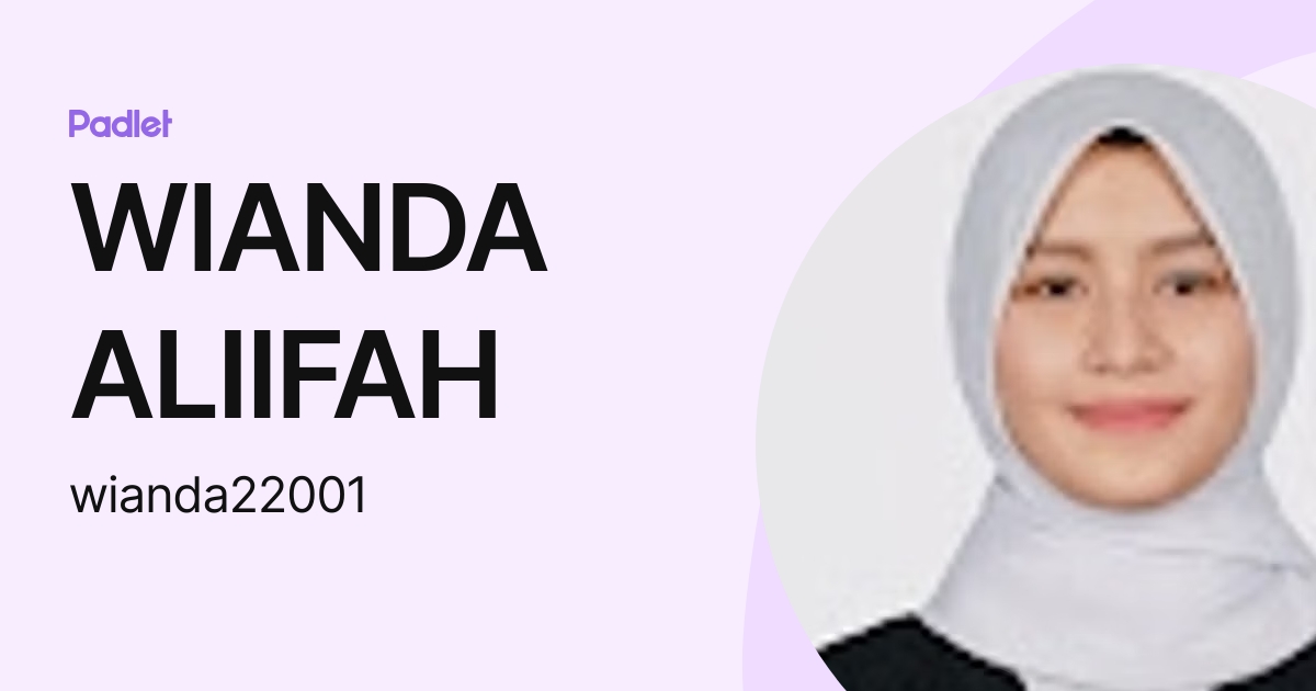 WIANDA ALIIFAH (wianda22001) profile | Padlet
