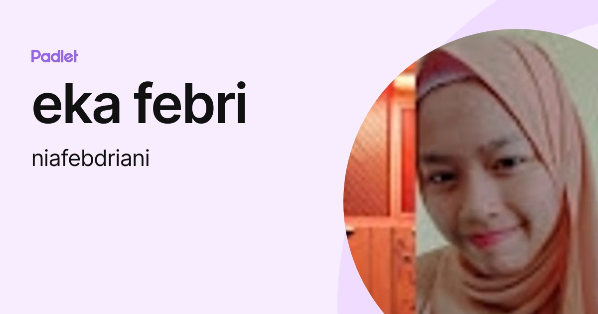 eka febri (niafebdriani) profile | Padlet