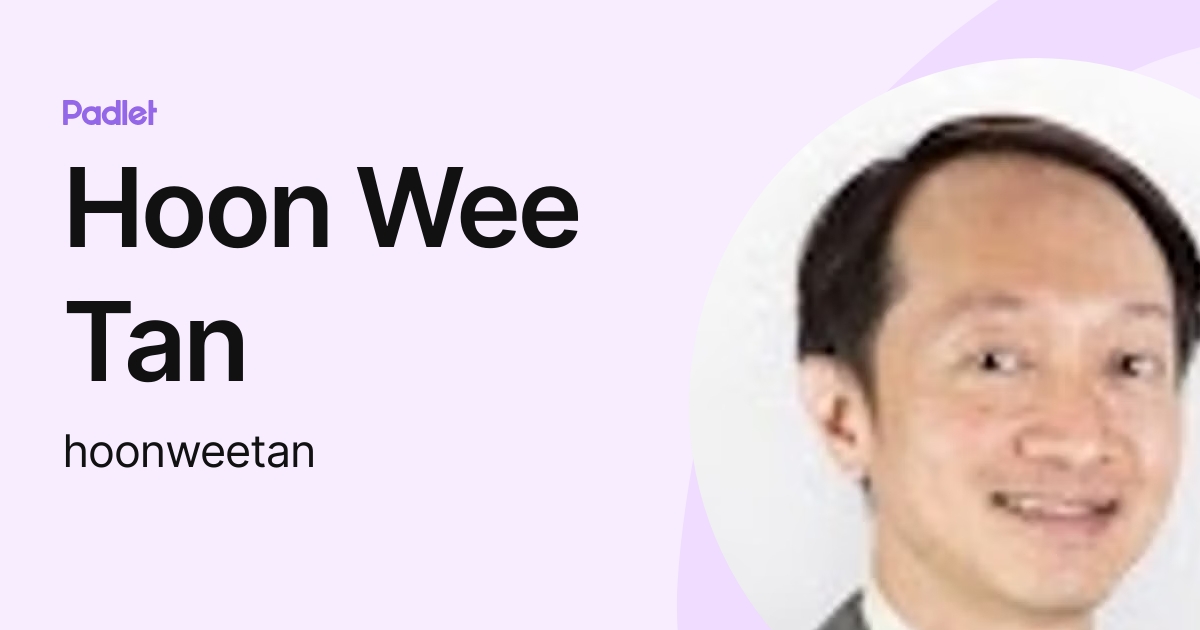 Hoon Wee Tan (hoonweetan) profile | Padlet