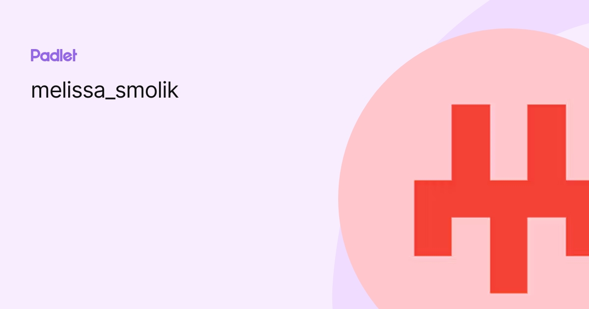 melissa_smolik profile | Padlet