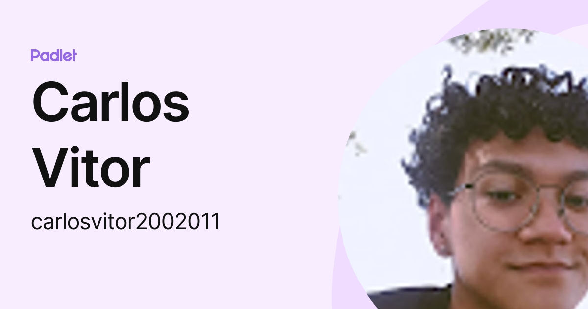 Carlos Vitor (carlosvitor2002011) profile | Padlet