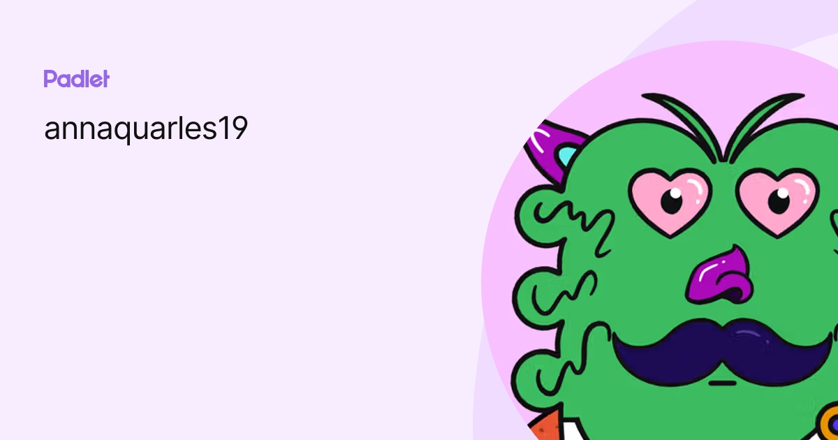 annaquarles19 profile | Padlet