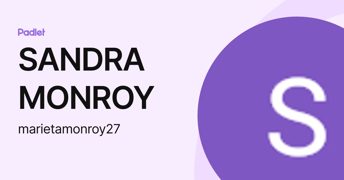 SANDRA MONROY (marietamonroy27) profile | Padlet