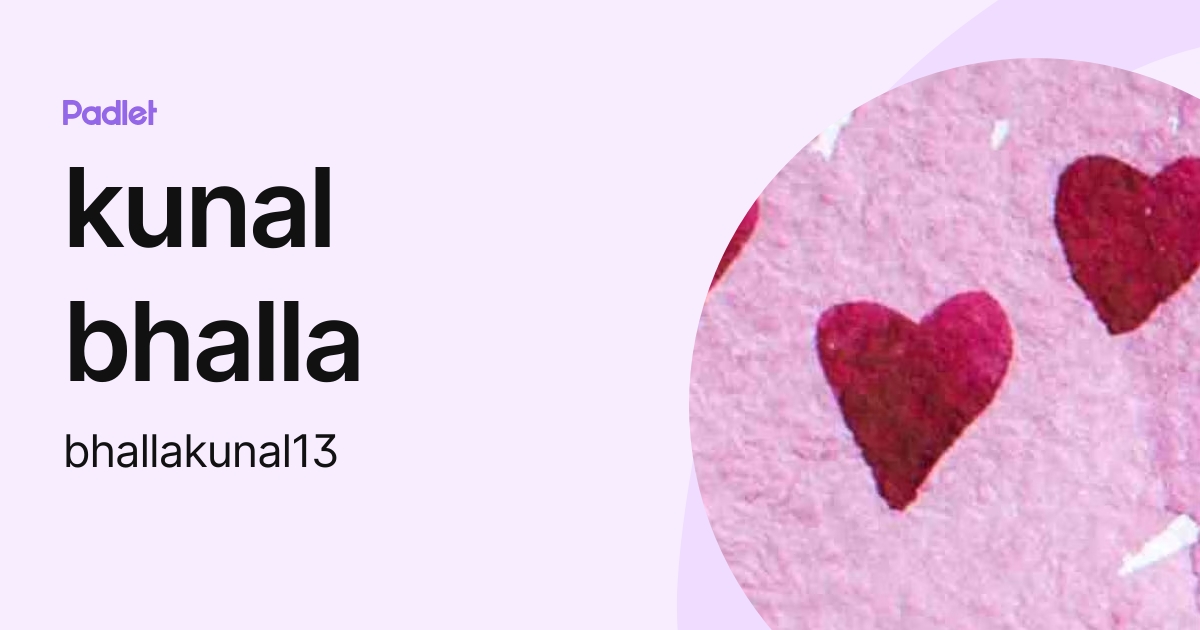 kunal bhalla (bhallakunal13) profile | Padlet