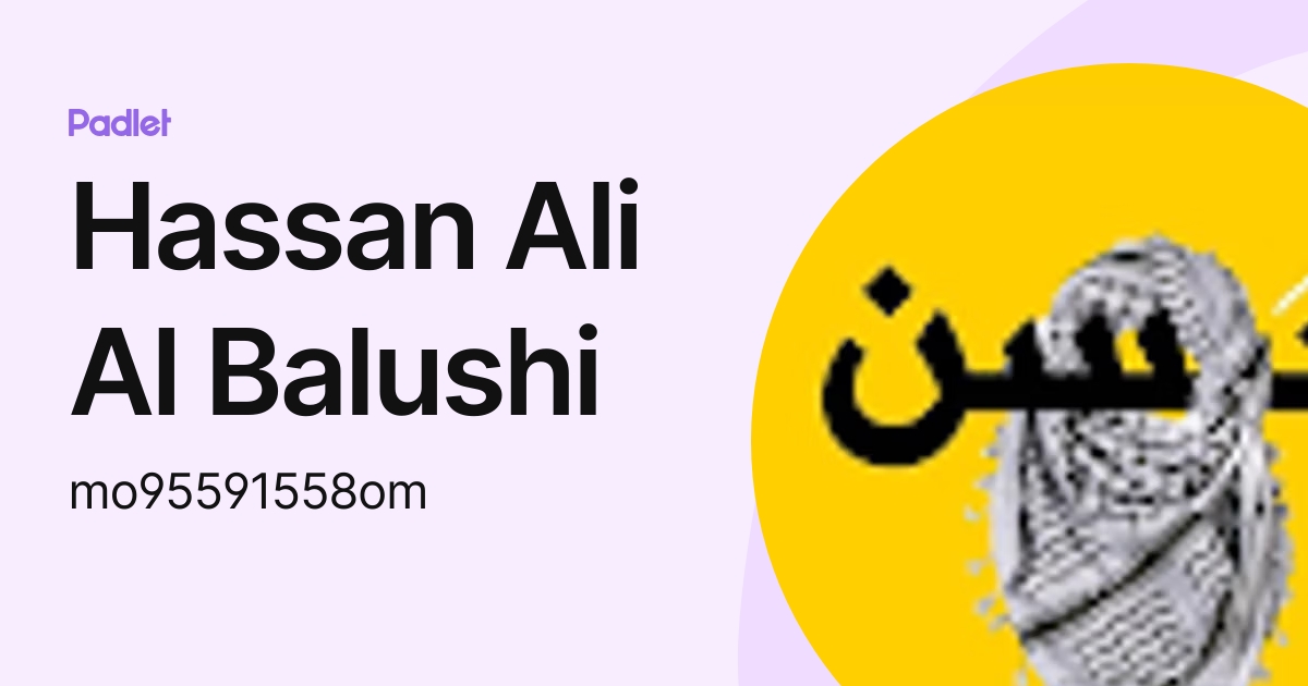 Hassan Ali Al Balushi (mo95591558om) profile | Padlet