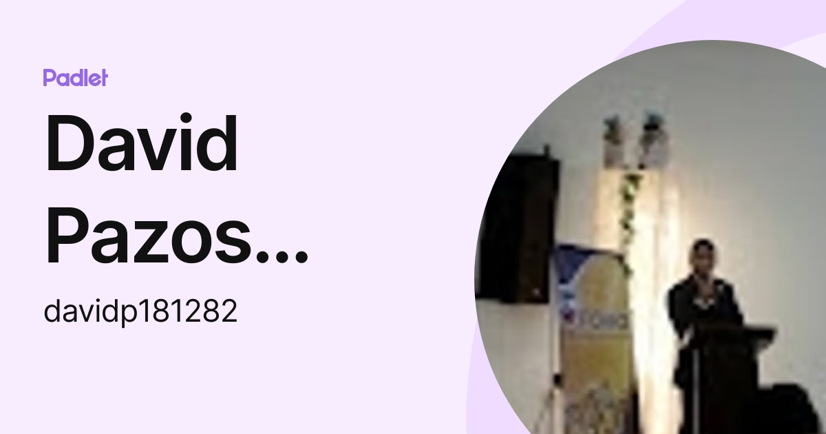 David Pazos Ortega (davidp181282) profile | Padlet