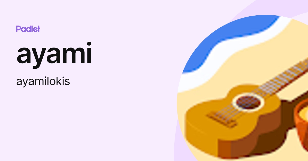 ayami (ayamilokis) profile | Padlet