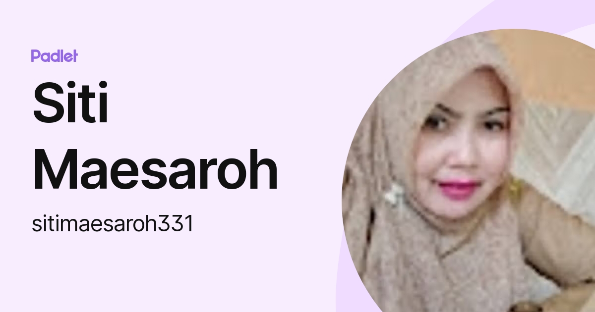 Siti Maesaroh (sitimaesaroh331) profile | Padlet