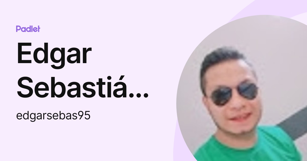 Edgar Sebastián Verdugo Bermeo (edgarsebas95) profile | Padlet