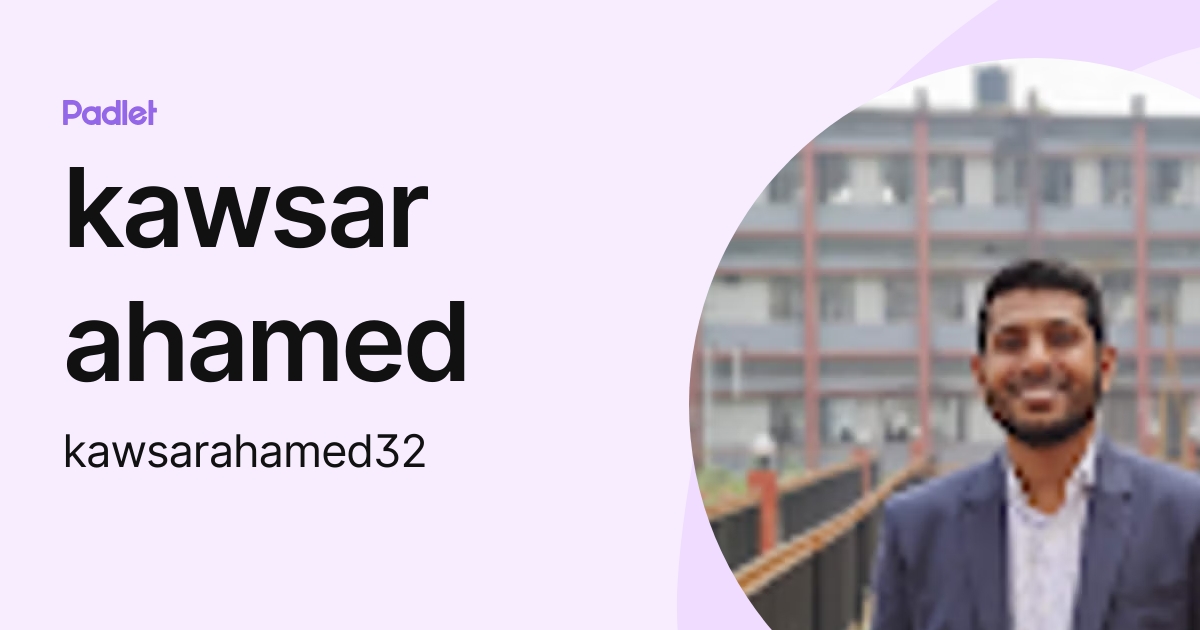 kawsar ahamed (kawsarahamed32) profile | Padlet