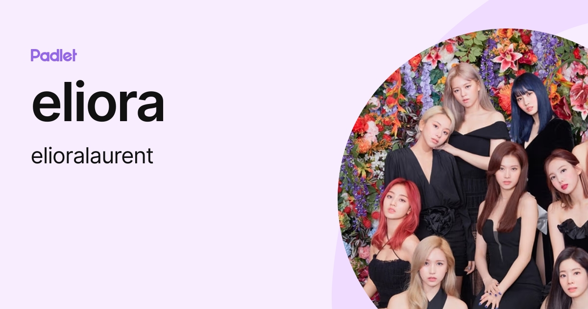 eliora (elioralaurent) profile | Padlet