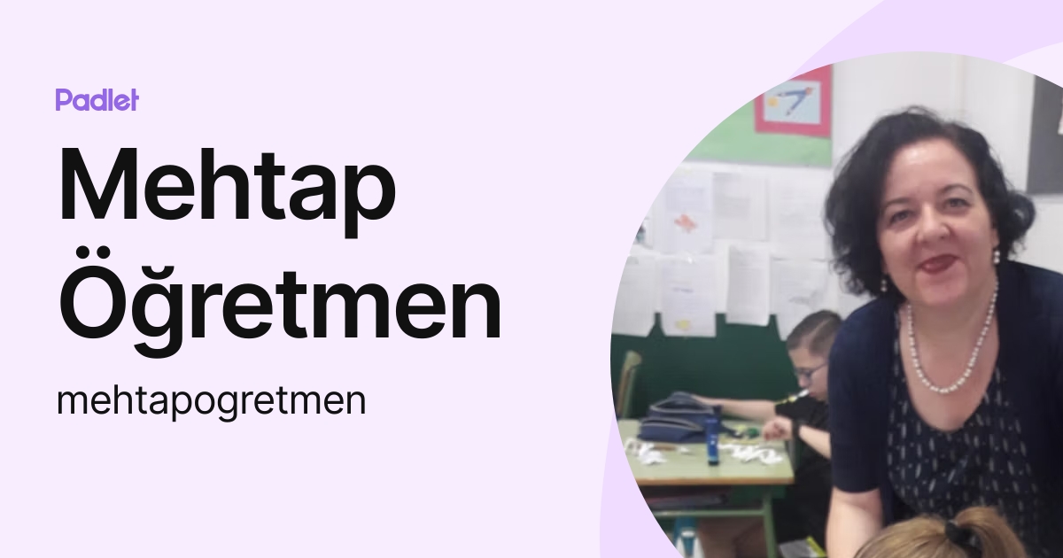 Mehtap Öğretmen (mehtapogretmen) perfil | Padlet
